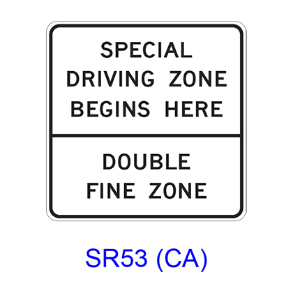 SPECIAL DRIVING ZONE BEGINS HERE ? DOUBLE FINE ZONE SR53(CA) – RCR TRAFFIC